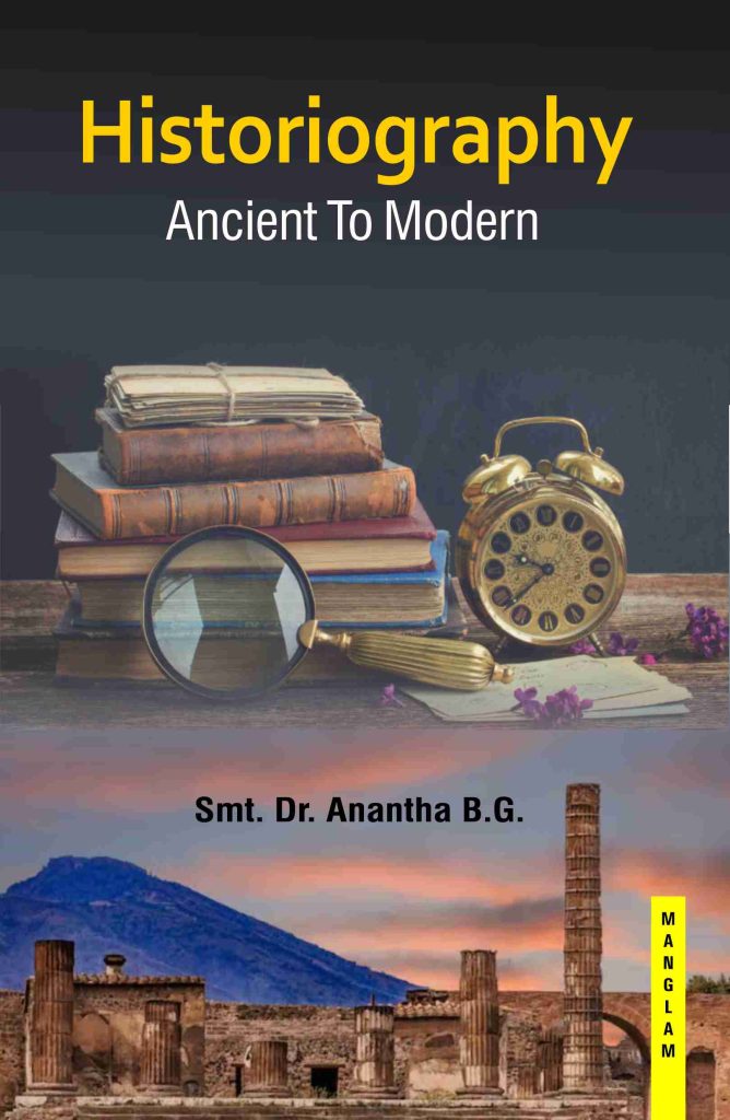 Historiography - Ancient To Modern - Manglam Publications